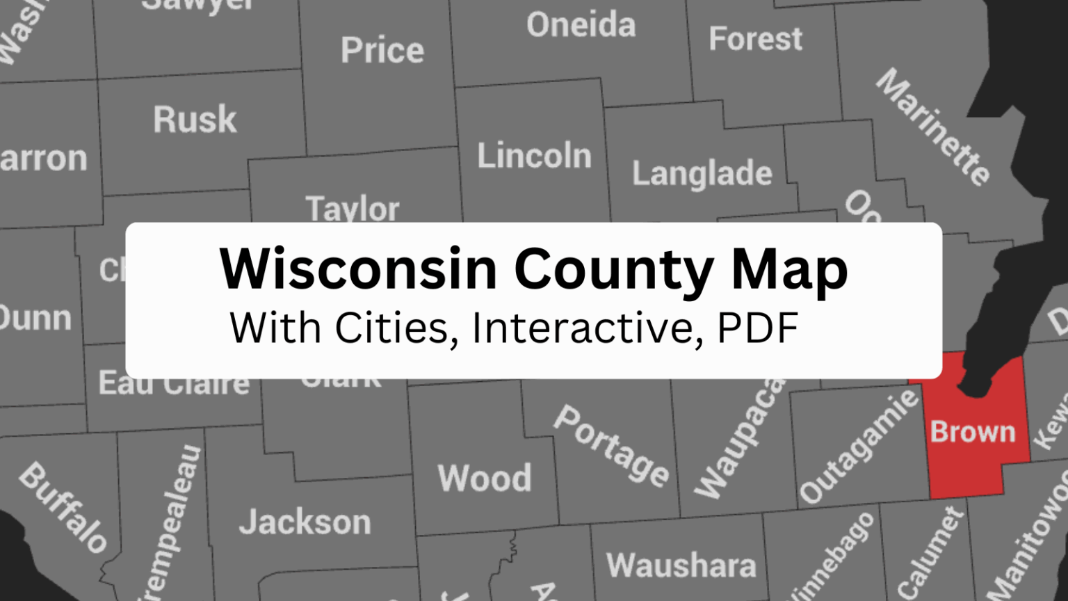 Wisconsin County Map: 4 Maps With Cities, Interactive, PDF